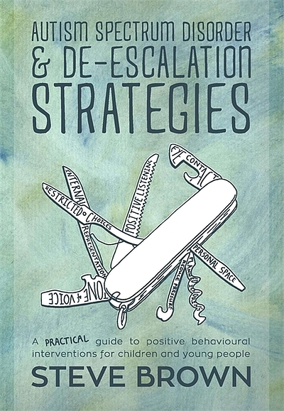 Autism spectrum disorder and de-escalation strategies : a practical ...