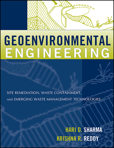 Geoenvironmental engineering : site remediation, waste containment, and ...
