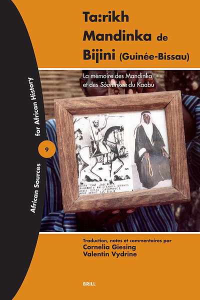 Ta:rikh Mandinka de Bijini (Guinée-Bissau) : la mémoire des Mandinka et ...