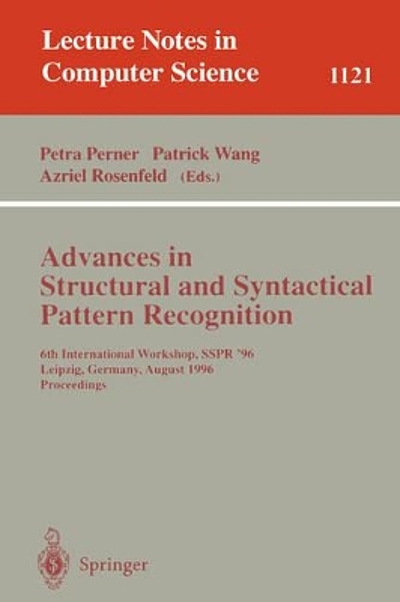 Advances In Structural And Syntactical Pattern Recognition 6th