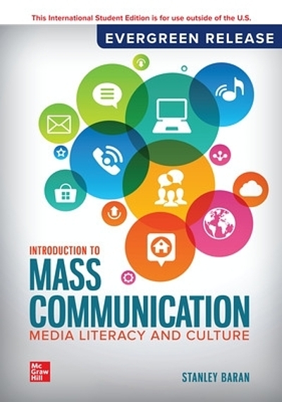 Introduction to mass communication : media literacy and culture ...