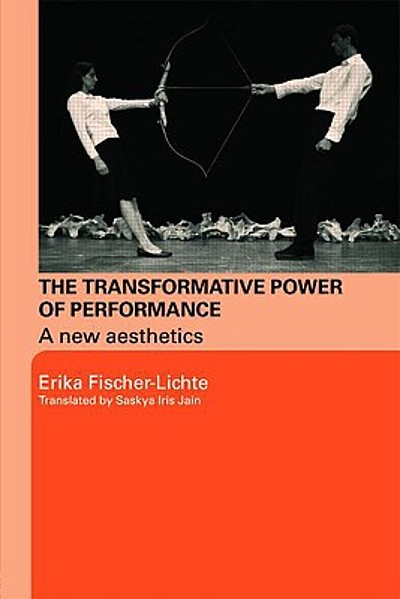The transformative power of performance : a new aesthetics | WorldCat.org