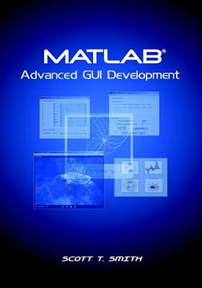 MATLAB : advanced GUI development | WorldCat.org