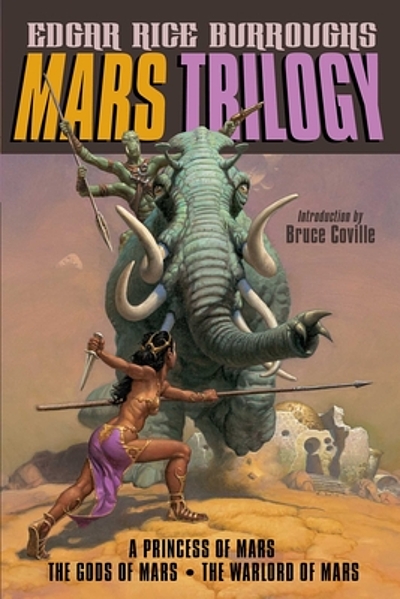 Mars trilogy : a princess of Mars, the gods of Mars, the warlord of ...