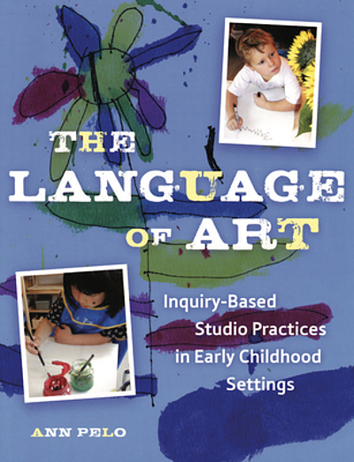 The language of art : inquiry-based studio practices in early childhood ...