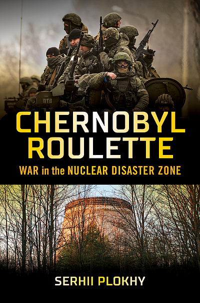 Chernobyl roulette : war in the nuclear disaster zone | WorldCat.org