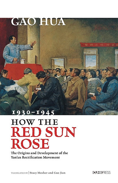 How did the red sun rise? : the origin and development of the Yan'an ...