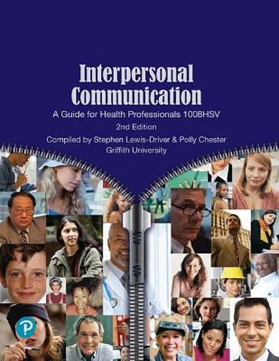Interpersonal communication : a guide for health professionals 1008HSV ...