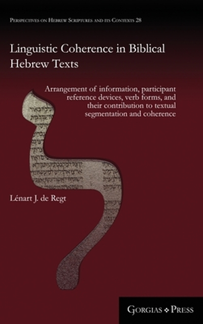 Linguistic Coherence In Biblical Hebrew Texts Arrangement Of Information Participant
