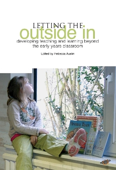 Letting the outside in : developing teaching and learning beyond the ...
