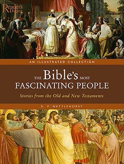The Bible's most fascinating people : an illustrated collection ...