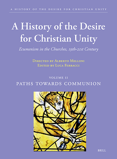 A history of the desire for Christian unity : ecumenism in the churches ...