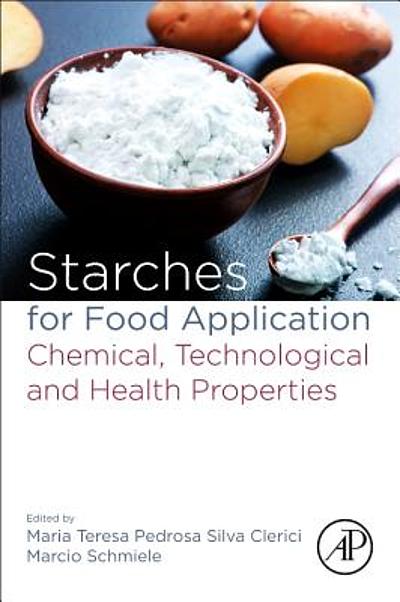 Starches for food application : chemical, technological and health ...