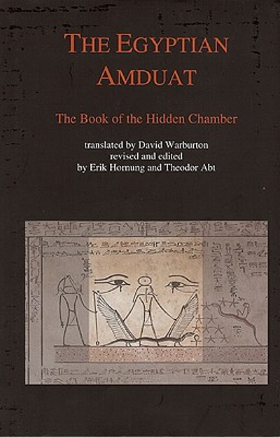 The Egyptian Amduat : the book of the hidden chamber | WorldCat.org