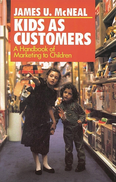 Kids as customers : a handbook of marketing to children | WorldCat.org