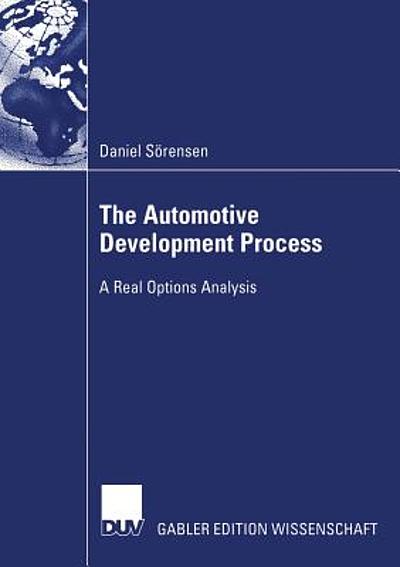 The automotive development process : a real options analysis | WorldCat.org