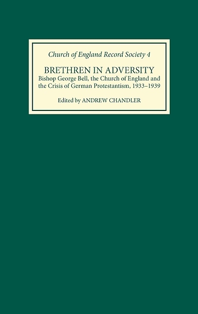 Brethren in adversity Bishop George Bell, the Church of England and the ...
