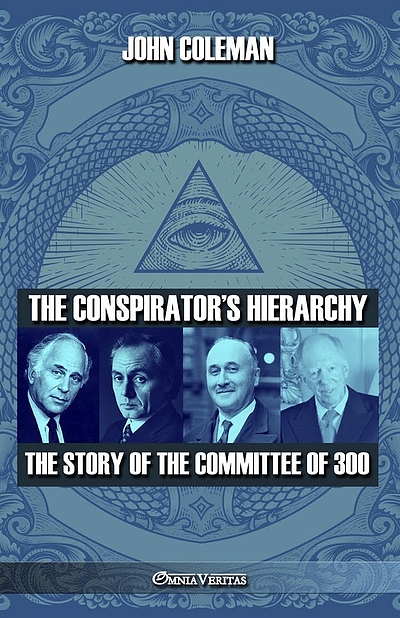 Conspirators' hierarchy : the story of the Committee of 300 | WorldCat.org