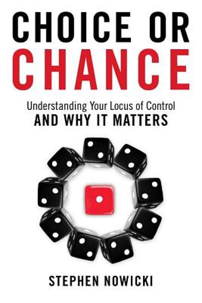 Choice or chance : understanding your locus of control and why it ...