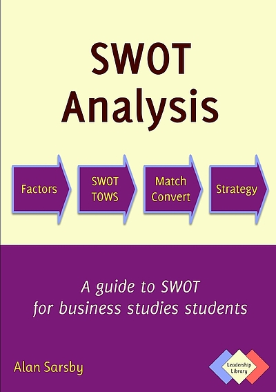 Swot analysis : a guide to SWOT for students of business studies ...