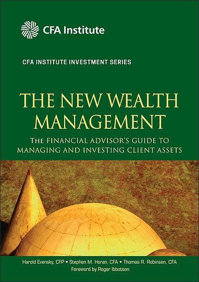 The new wealth management : the financial advisor's guide to managing ...