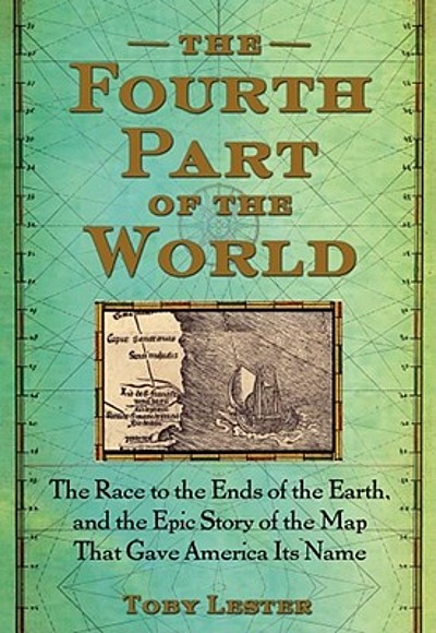 The fourth part of the world : the race to the ends of the earth, and ...