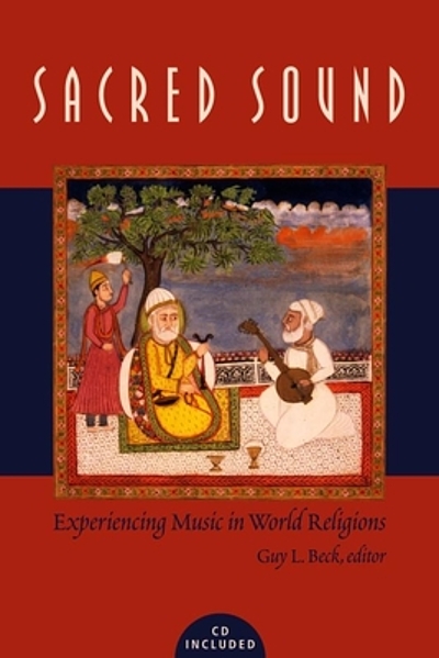 Sacred sound : experiencing music in world religions | WorldCat.org