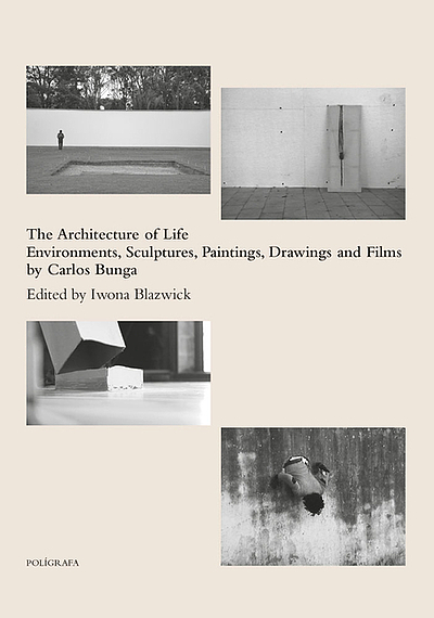 The architecture of life : environments, sculptures, paintings ...