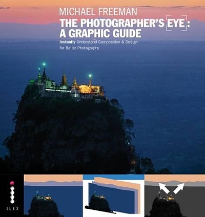The photographer's eye : a graphic guide : instantly understand ...