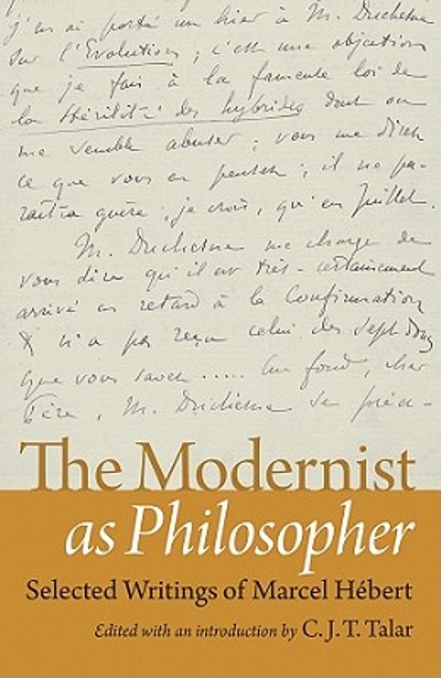 The modernist as philosopher : selected writings of Marcel Hébert ...