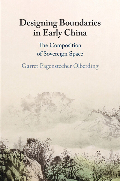 Designing boundaries in early China : the composition of sovereign ...
