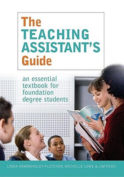 The teaching assistant's guide : an essential textbook for foundation ...