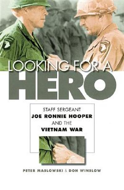 Looking for a hero : Staff Sergeant Joe Ronnie Hooper and the Vietnam War | WorldCat.org