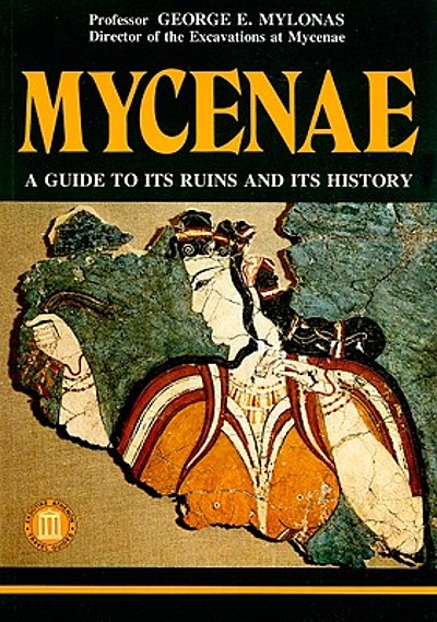 Mycenae : a guide to its ruins and its history | WorldCat.org