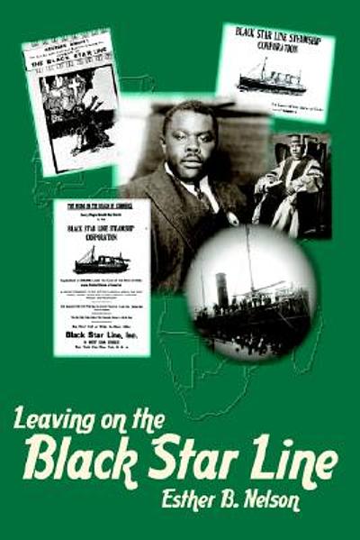 Leaving on the Black Star Line : the story of African American families ...