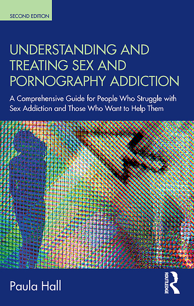 Understanding and treating sex and pornography addiction : a ... Understanding and treating sex and pornography addiction : a ...