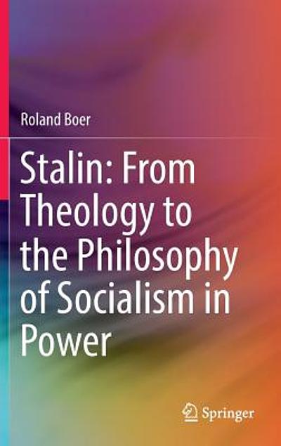 Stalin : from theology to the philosophy of socialism in power ...