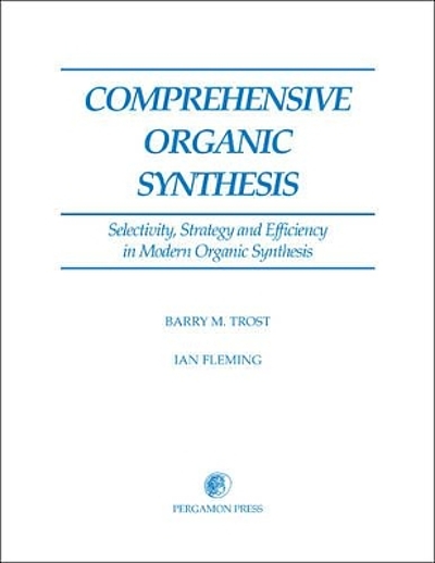 Comprehensive organic synthesis : selectivity, strategy & efficiency in ...