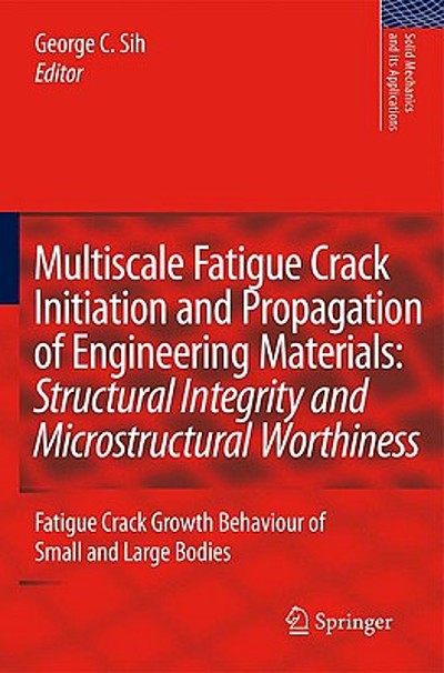 Multiscale fatigue crack initiation and propagation of engineering ...