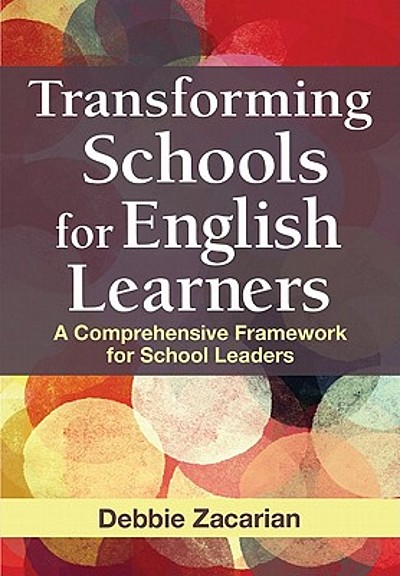 Transforming schools for English learners : a comprehensive framework ...