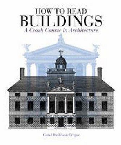 How to read buildings : A crash course in architectural literacy ...