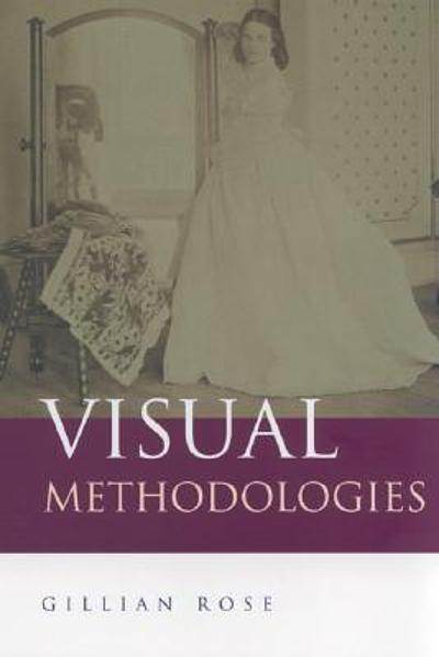 Visual methodologies : an introduction to the interpretation of visual ...