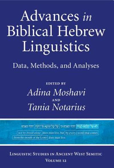 Advances in biblical Hebrew linguistics : data, methods, and analyses | WorldCat.org