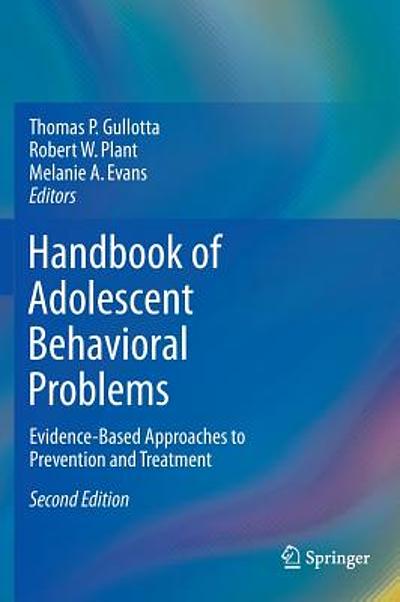 Handbook of adolescent behavioral problems : evidence-based approaches ...