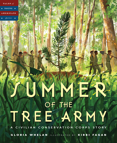 Summer of the tree army : a Civilian Conservation Corps story ...