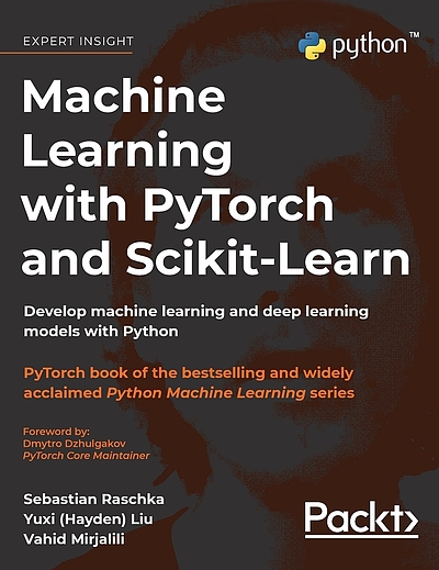 Machine Learning With Pytorch And Scikit Learn Develop Machine Learning And Deep Learning