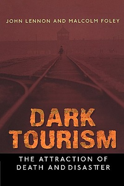 Dark tourism : the attraction of death and disaster | WorldCat.org