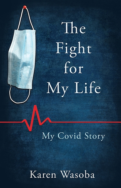 Fight for my life : my covid story | WorldCat.org