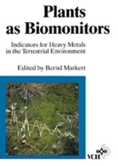 Plants as biomonitors : indicators for heavy metals in the terrestrial ...