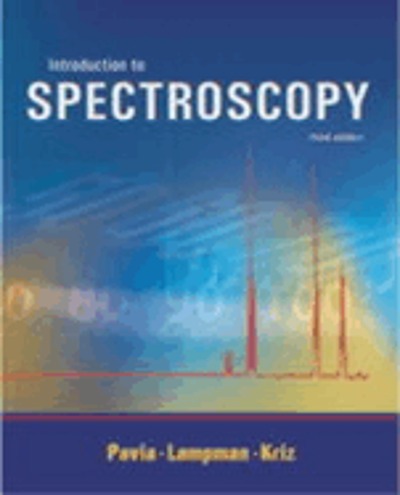 Introduction to spectroscopy : a guide for students of organic ...